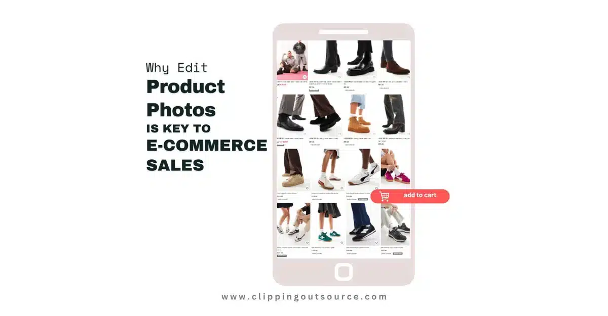 How does Product Image Editing Boost Your E-commerce Sales?